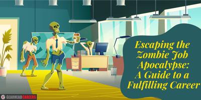 Escaping the Zombie Job Apocalypse A Guide to a Fulfilling Career ...